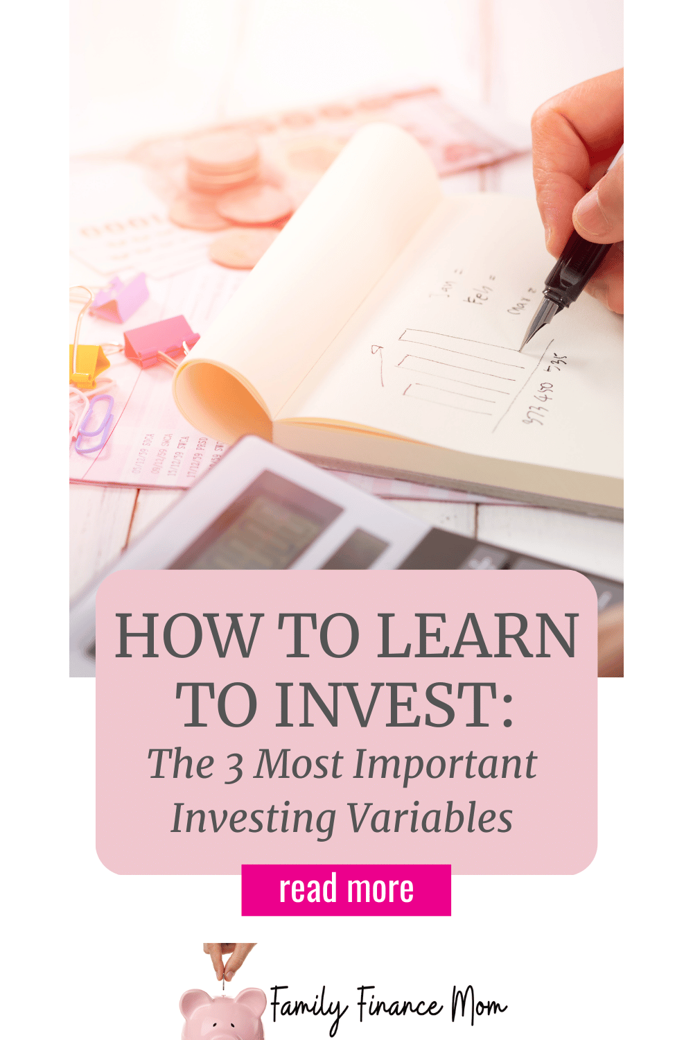 How to Learn How to Invest: The 3 Most Important Variables of Investing